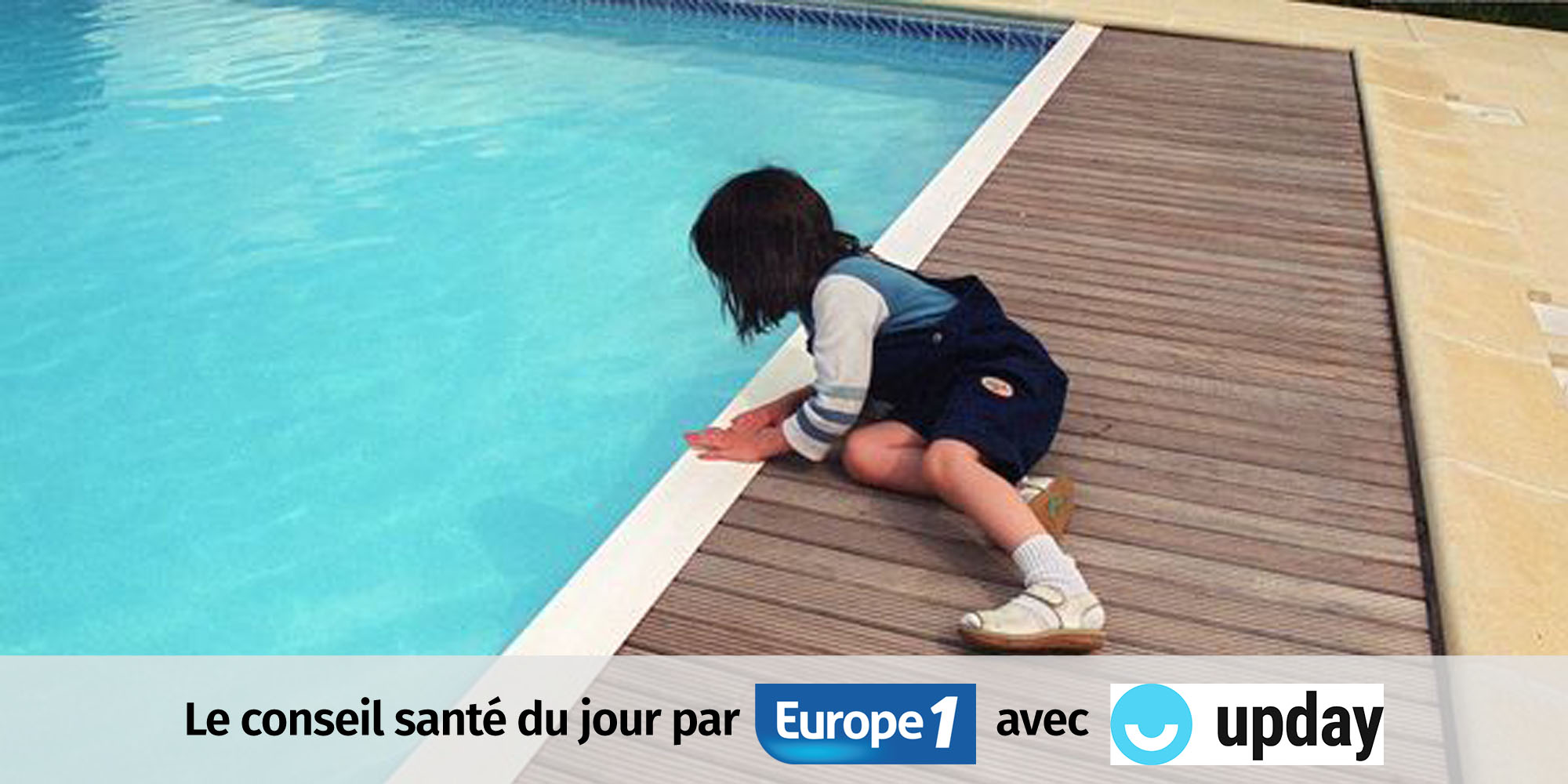 Comme prévenir et éviter tout risque de noyade à l'approche de l'été